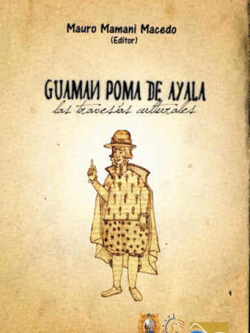 Guaman Póma de Ayala las travesías culturales - Centro de Estudios ...